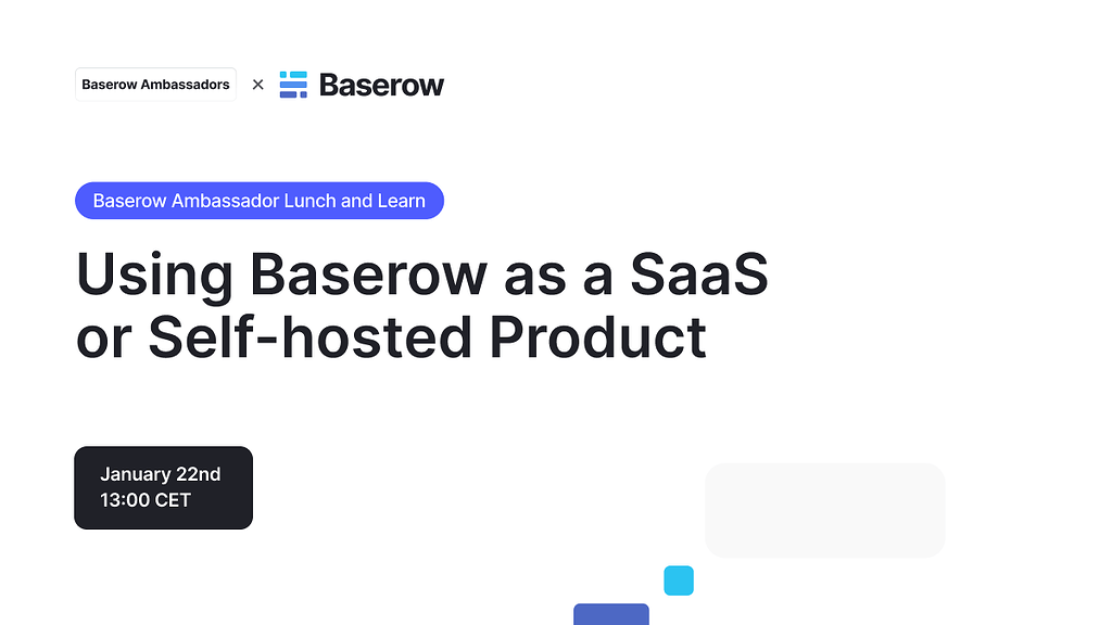 Free meetup: Using Baserow as a SaaS vs. Self-hosted solution. Register ...